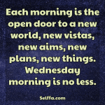 185 Wednesday Motivational Quotes and Sayings - SELFFA