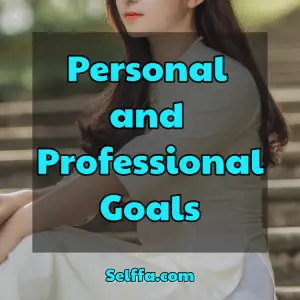 Personal and Professional Goals: Examples, Tips & How to Achieve Them