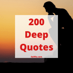 200 Deep Quotes and Sayings - SELFFA
