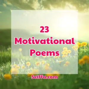 23 Motivational Poems - SELFFA