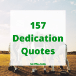 157 Dedication Quotes and Sayings - SELFFA