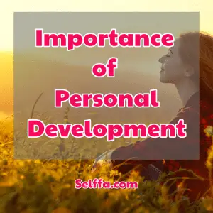 Importance of Personal Development - SELFFA