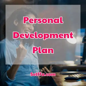 Personal Development Plan: Examples and How to Create One - SELFFA