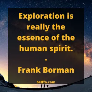 116 Exploration Quotes and Sayings - SELFFA