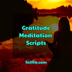 Gratitude Meditation Scripts - SELFFA