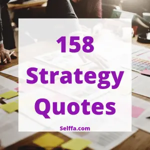 158 Strategy Quotes and Sayings - SELFFA