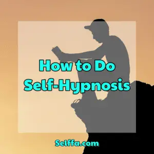 How to Do Self-Hypnosis - SELFFA