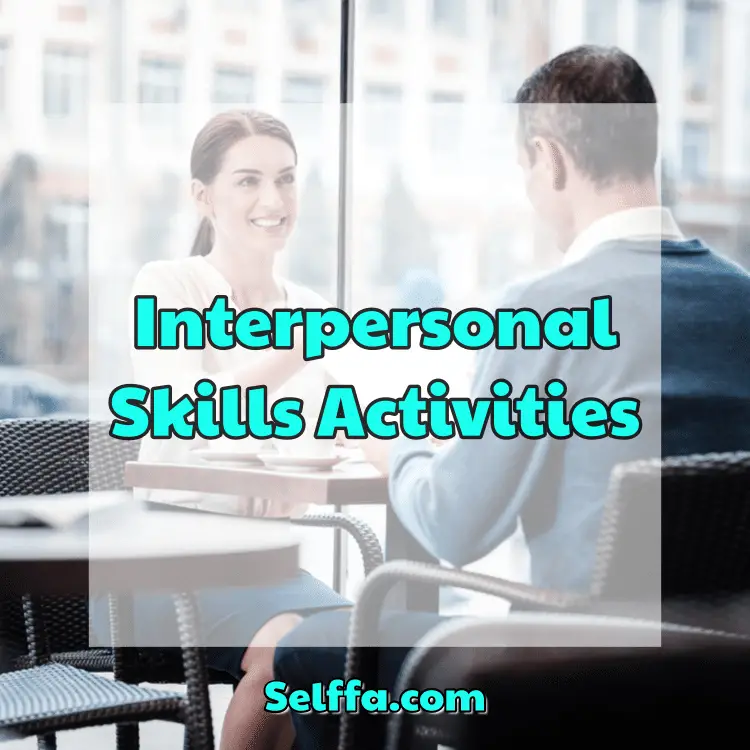 Interpersonal Skills Activities SELFFA