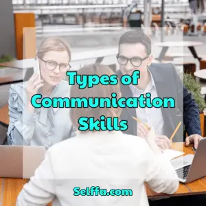 9 Types of Communication Skills - SELFFA