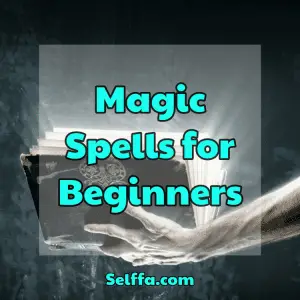 Magic Spells for Beginners - SELFFA