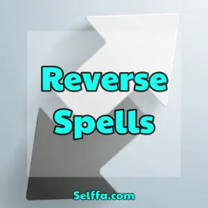 Reverse Spells - SELFFA