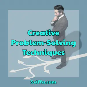 Creative Problem-Solving Techniques - SELFFA