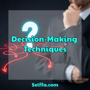 11 Decision-Making Techniques - SELFFA